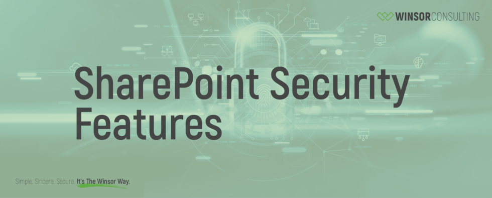 SharePoint Security Features - Winsor Consulting